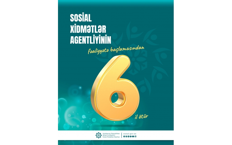 Sosial Xidmətlər Agentliyinin fəaliyyətə başlamasından 6 il ötür - "İki ...